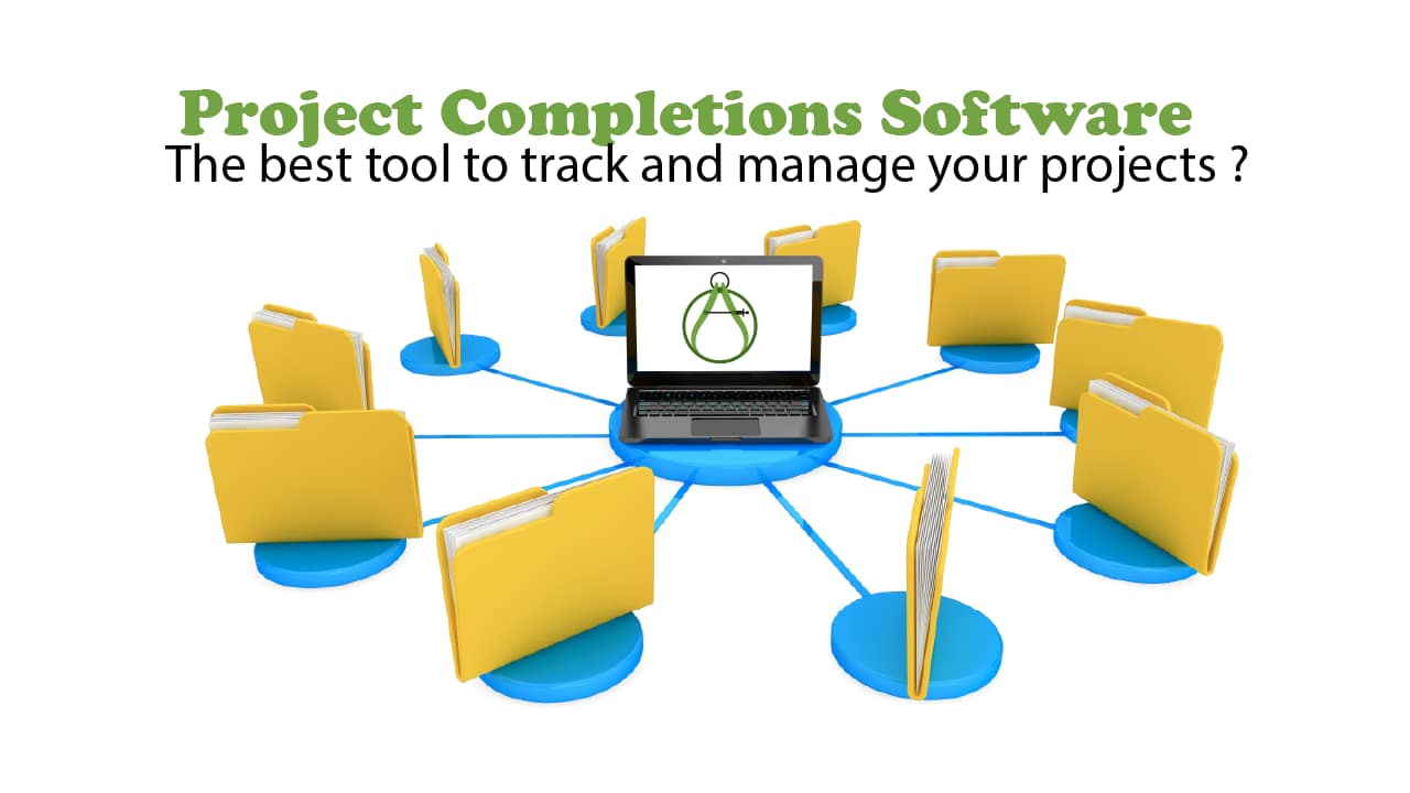 Project completions software. Manage and track your projects